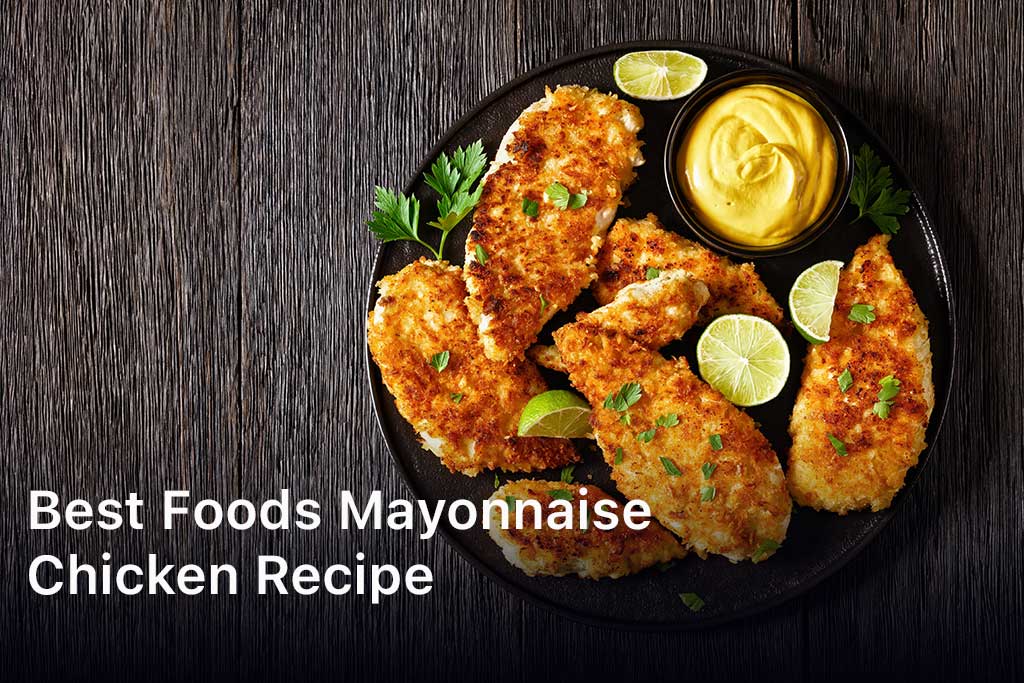 Best Foods Mayonnaise Chicken Recipe: A Delectable Twist on Classic ...